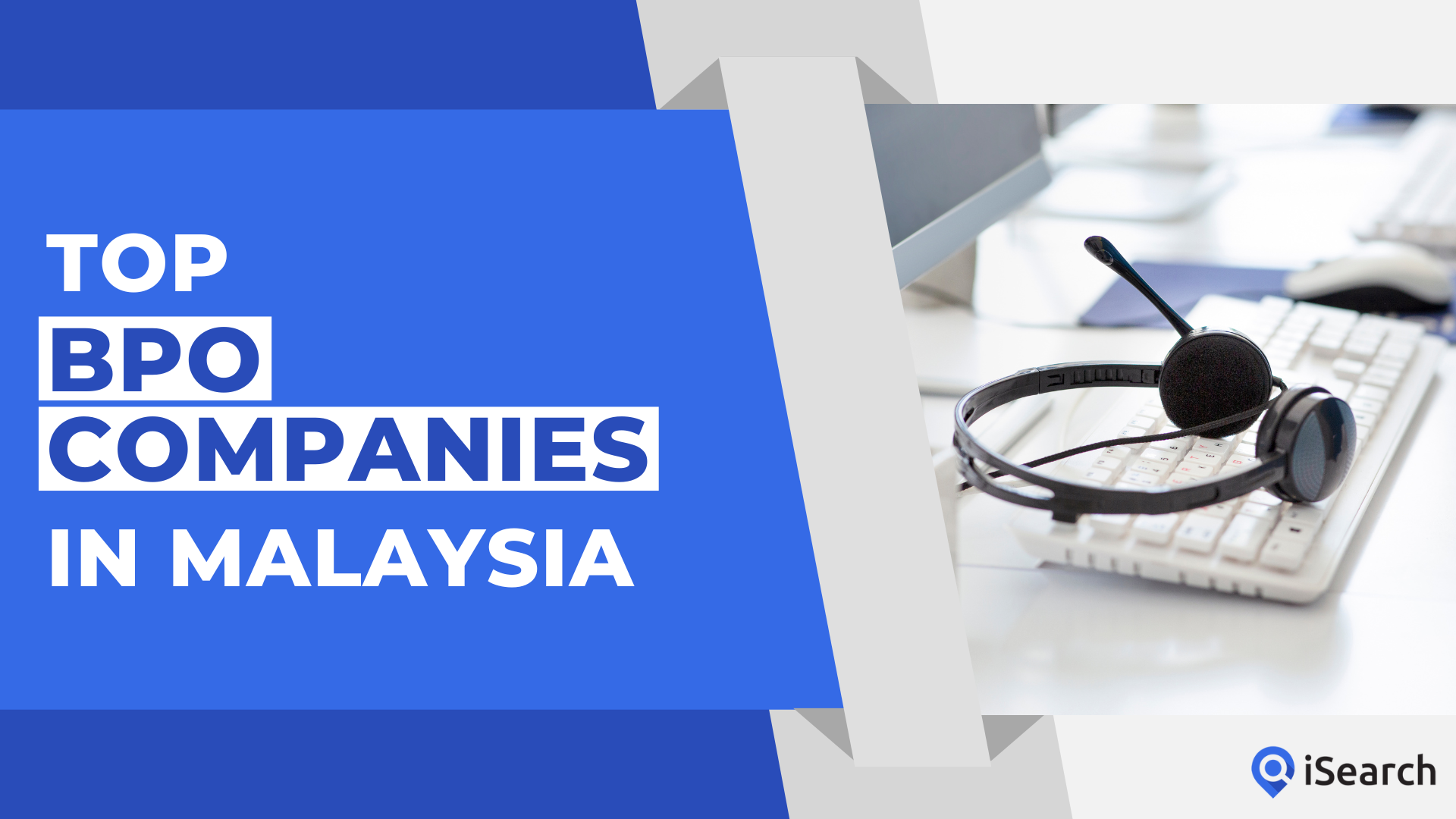 Featuring The Top 5 BPO Companies in Malaysia - iSearch